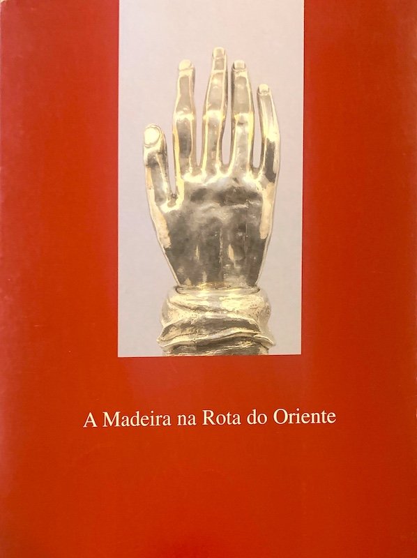 A Madeira na rota do Oriente – Livraria Trindade Alfarrabista